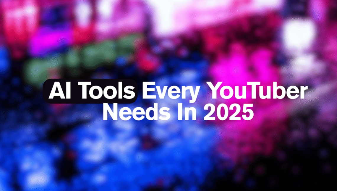 Essential AI Tools Every YouTuber Should Use in 2025 - AI Tools Daddy